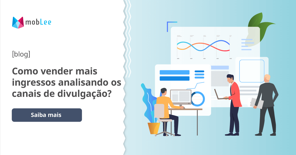 Como Vender Mais Ingressos Analisando Os Canais De Divulgação